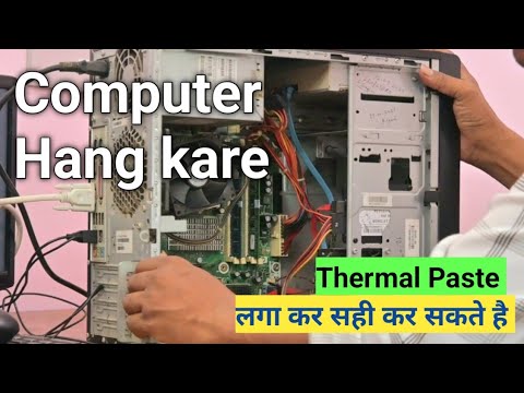 Computer hang kare thermal paste use kar ke sahi kare || Computer ...