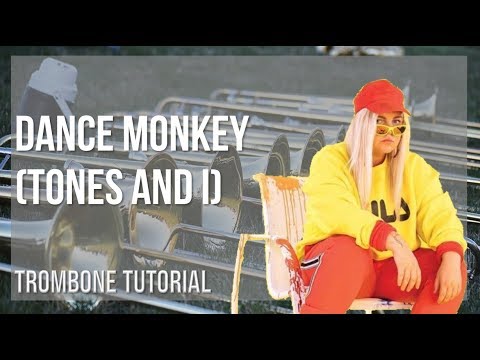 How to play Dance Monkey by Tones and I on Trombone (Tutorial) - YouTube