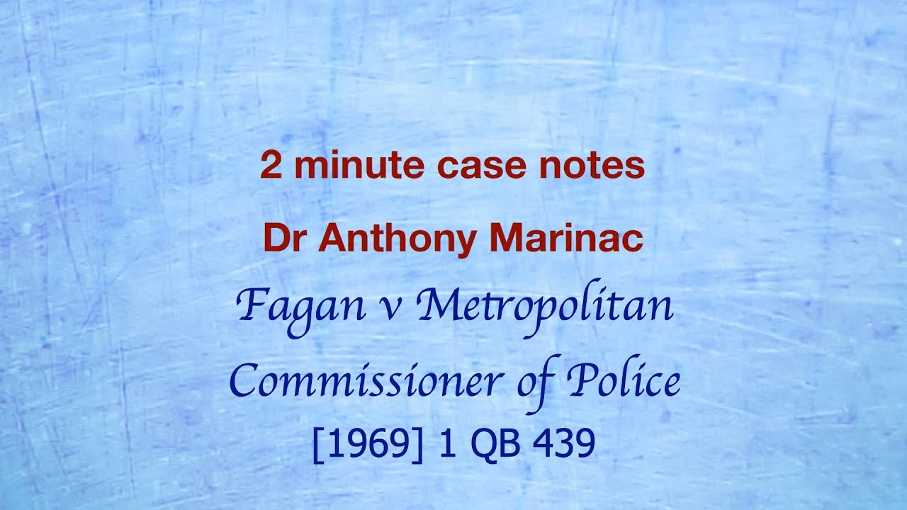 Fagan v Metropolitan Police Commissioner (Actus Reus and Mens Rea ...