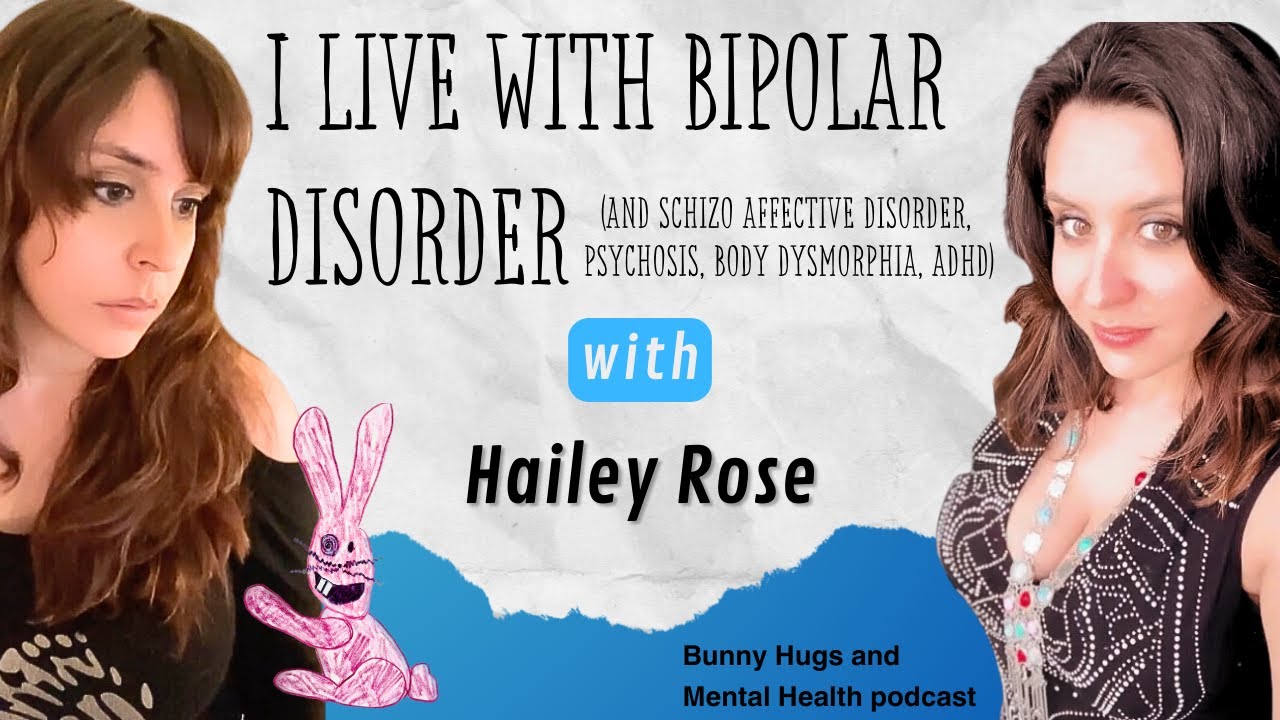 I live with bipolar disorder - Hailey Rose - YouTube