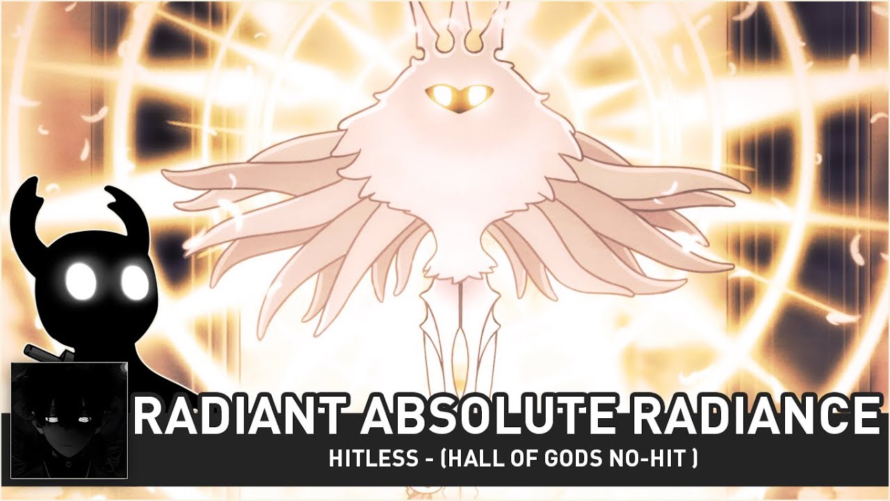 Hollow Knight: Radiant Absolute Radiance (NO-HIT) - YouTube