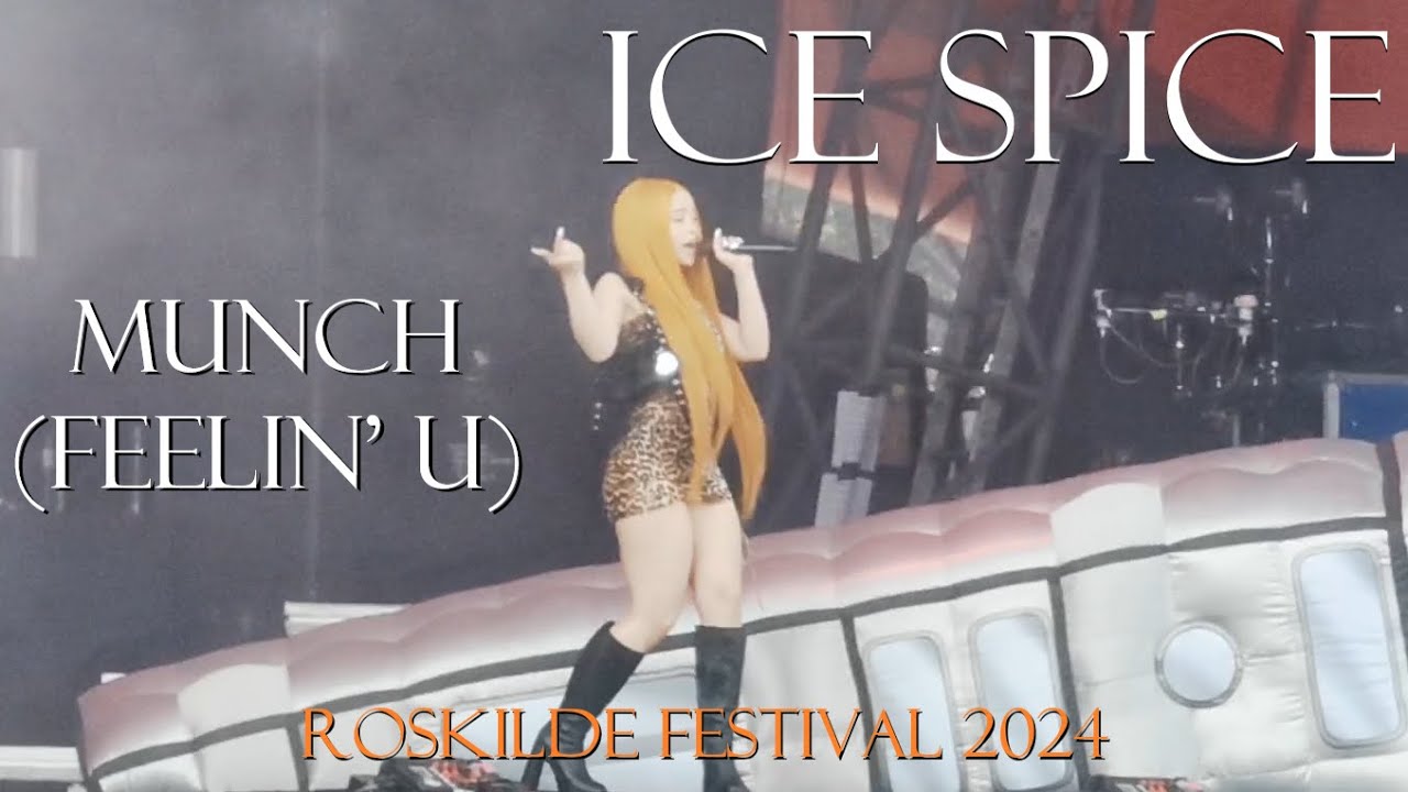 Ice Spice - Munch (Feelin' U) - Live at Roskilde Festival 2024 1080p HD ...