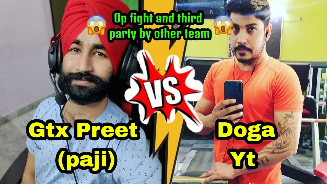 Gtx Preet Vs Doga Yt Pubg Latest Fight|Gtx paji|Gtx preet fight ...