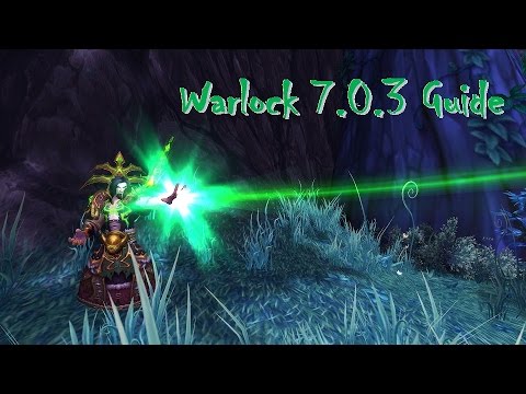 Warlock 7.0.3 Legion Pre-patch Guide (talents, stats, rotations) - YouTube