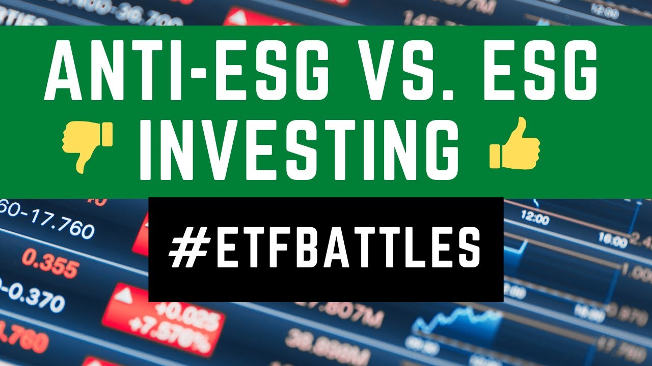 ETF Battles: ESG vs. Anti-ESG Investing - Who Wins? - YouTube