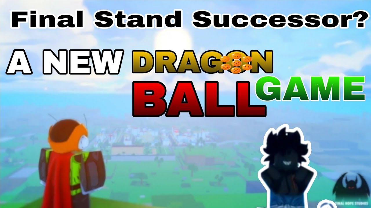 Final Stands Successor, A New Dragon Ball Game [ Roblox, Path to Power ...