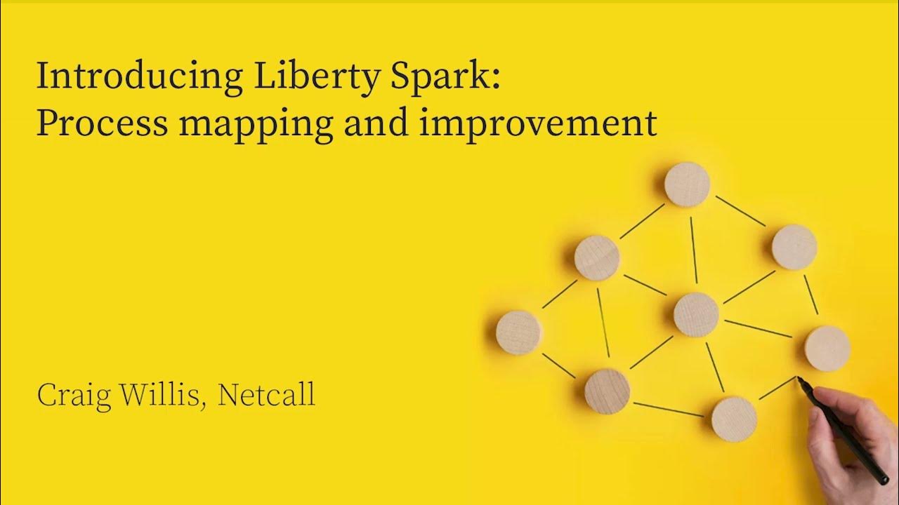 Liberty Spark Process Mapping Explained | Netcall - YouTube