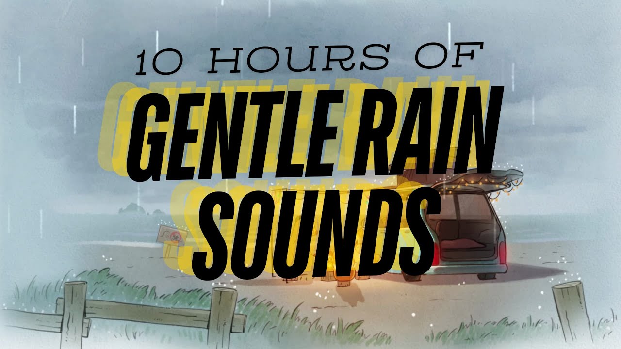 10 Hours of Gentle Rain Sounds for Deep Sleep & Focus - YouTube