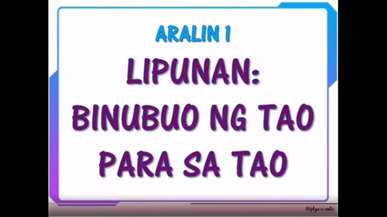 ESP: LIPUNAN- BINUBUO NG TAO PARA SA TAO - YouTube