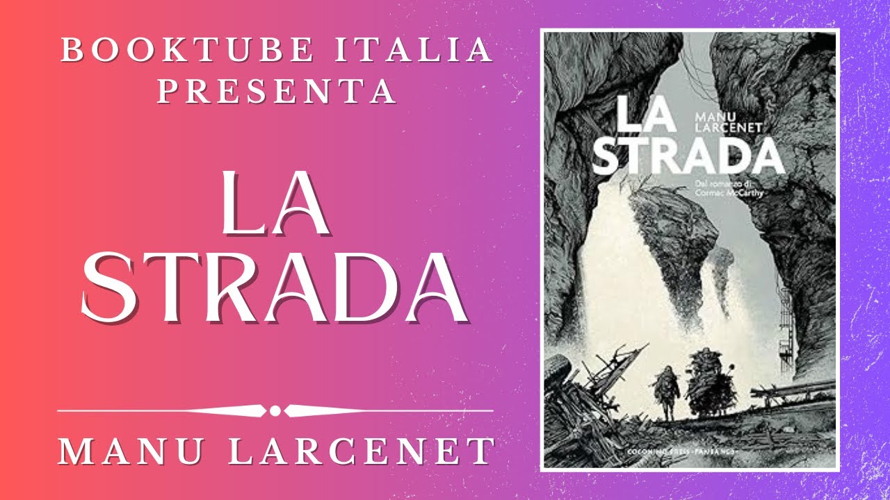 Presentazione Libro: “LA STRADA” di Manu Larcenet. - YouTube