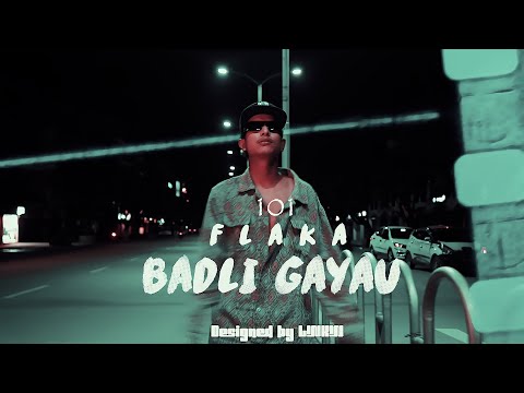 BADLI GAYAU - 101 FLAKA | OFFICIAL MUSIC VIDEO | PROD. BLACKROOM |