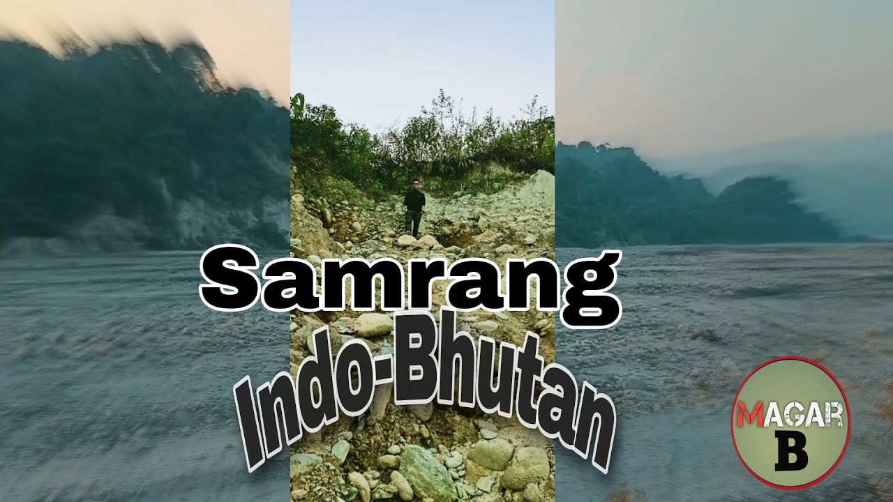 Indo-Bhutan Border | Samrang (BTC) Assam | India - YouTube