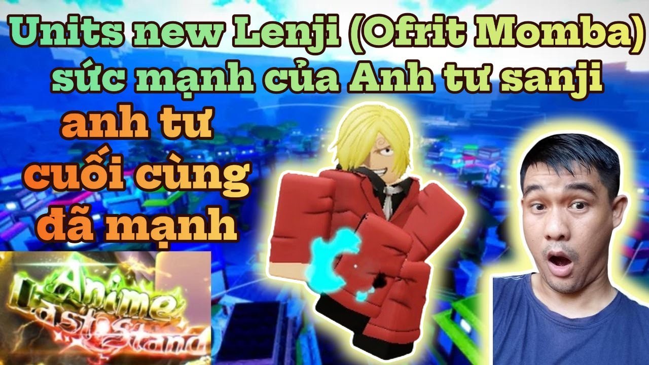 Nood to pro anime last stand - Units new Lenji (Ofrit Momba) sức mạnh ...