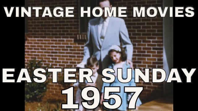 Vintage Home Movies, Birmingham, Alabama: Easter Sunday, 1957 - YouTube