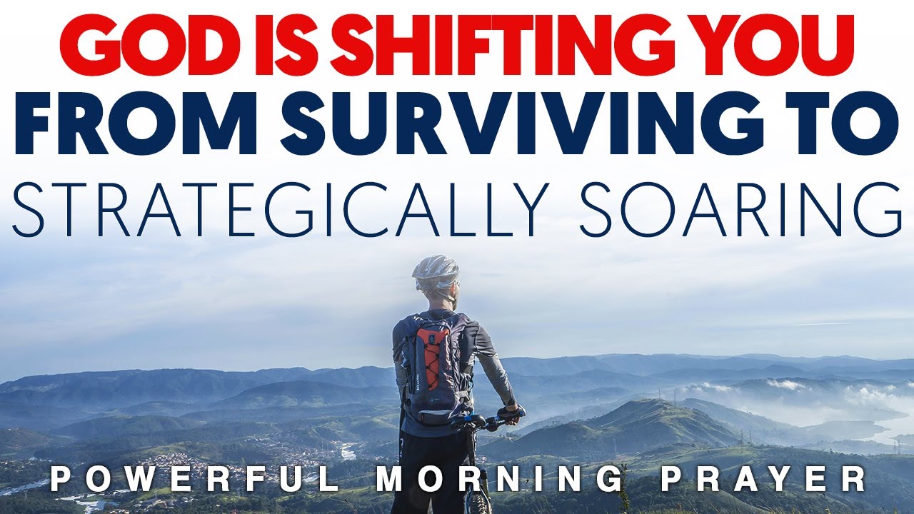 GOD IS SHIFTING YOU FROM SURVIVING TO STRATEGICALLY SOARING - CHRISTIAN ...