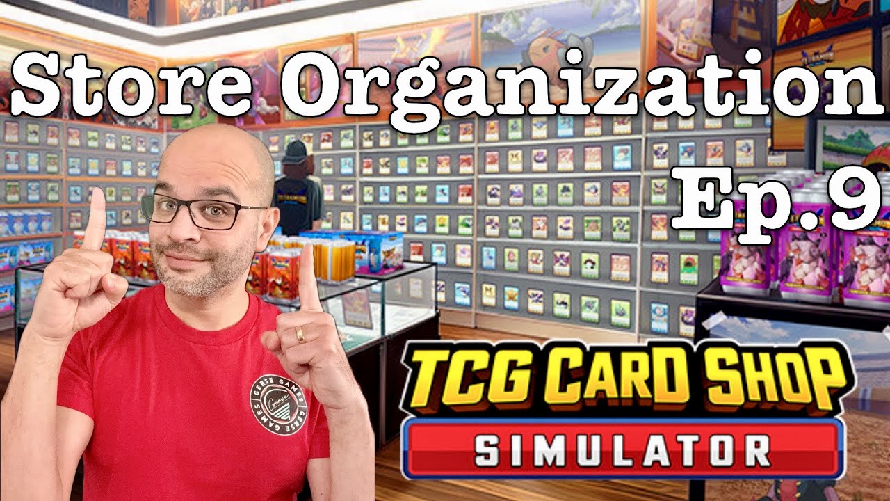 Store Organization / Ep.9/ New Update 0.45 / TCG Card Shop Simulator ...