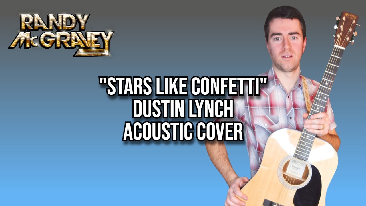 Stars Like Confetti - Acoustic Cover (Dustin Lynch) - YouTube