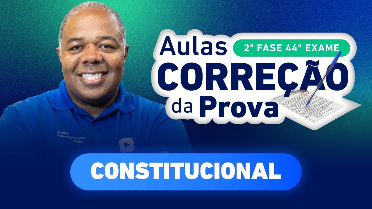 CORREÇÃO DA PROVA 2ª Fase 44º Exame | Constitucional ️ - YouTube