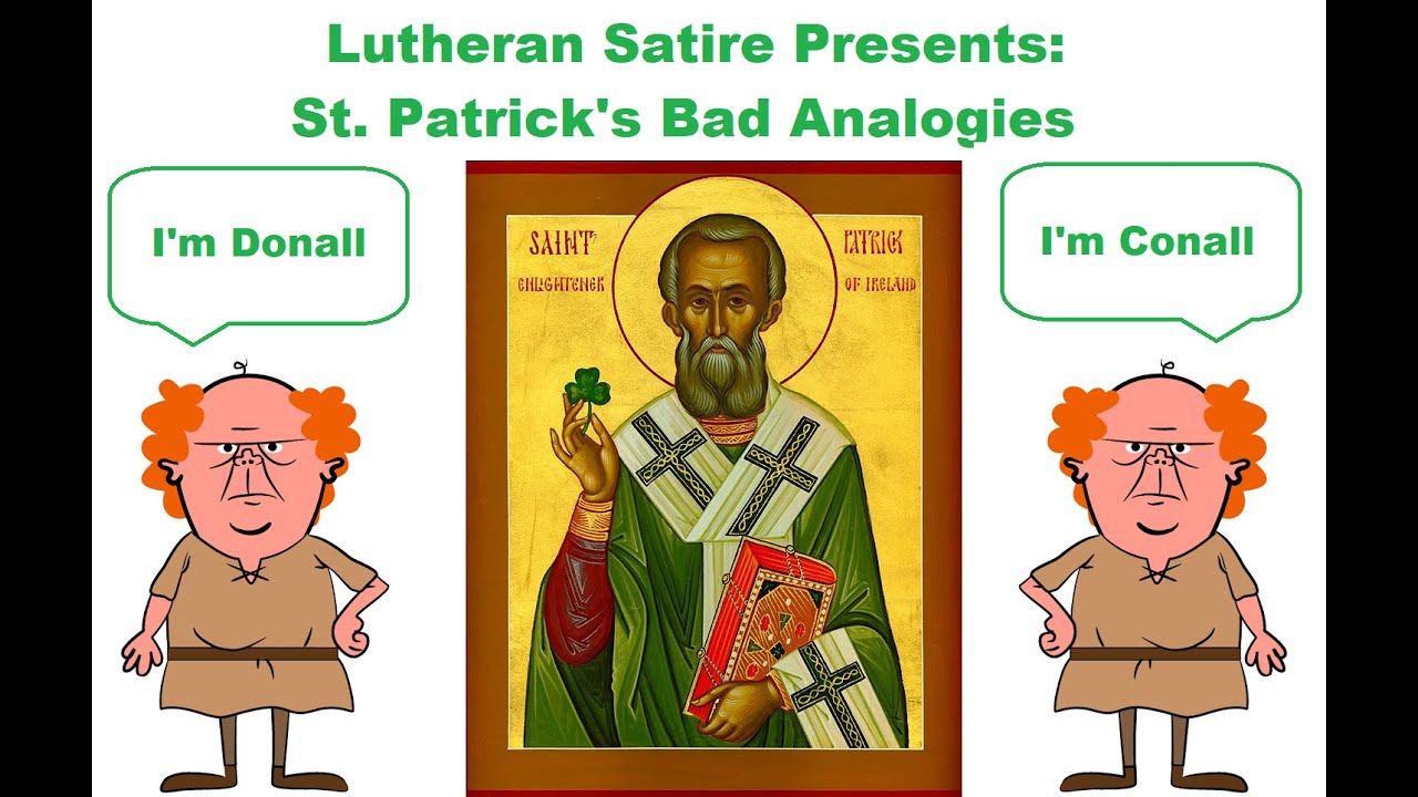 Lutheran Satire Presents: St. Patrick's Bad Analogies - YouTube