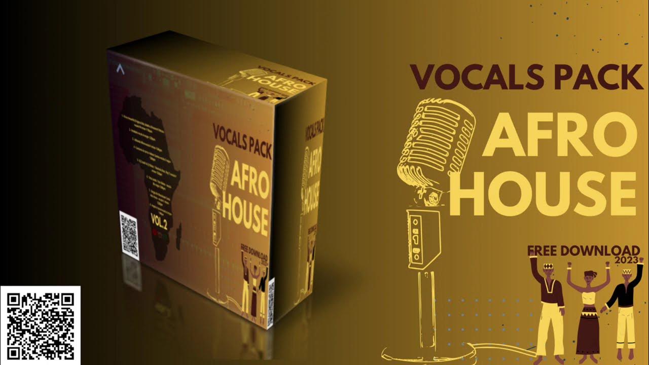 FREE DOWNLOAD VOCALS PACK AFRO HOUSE VOL 2 2023 - YouTube
