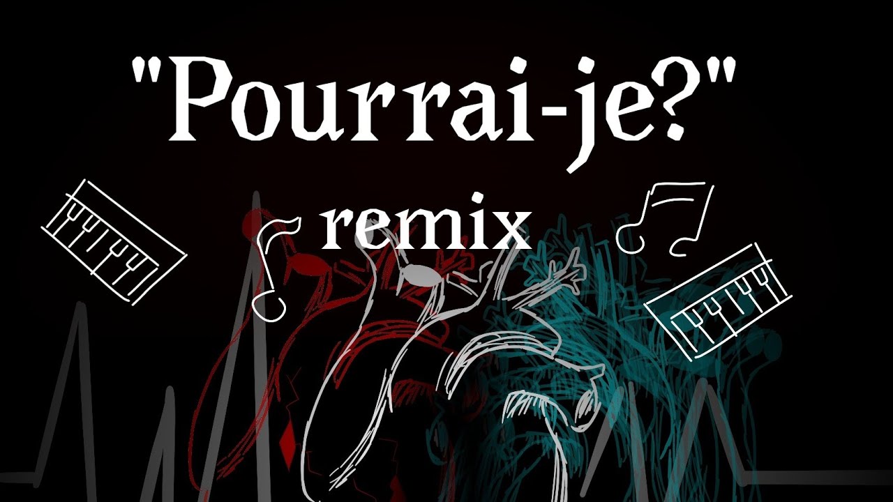 "Pourrai-je ?" remix - YouTube