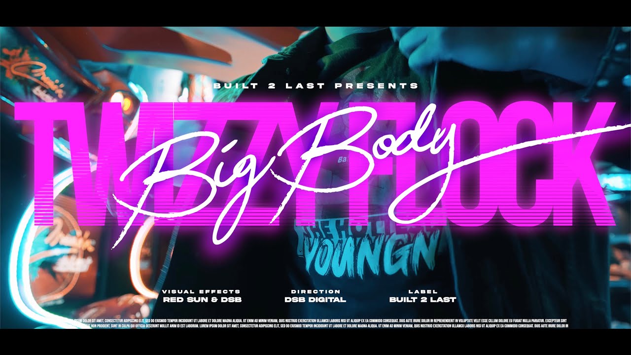 Twizzy Flock - Big Body | Dir DSB DIGITAL - YouTube