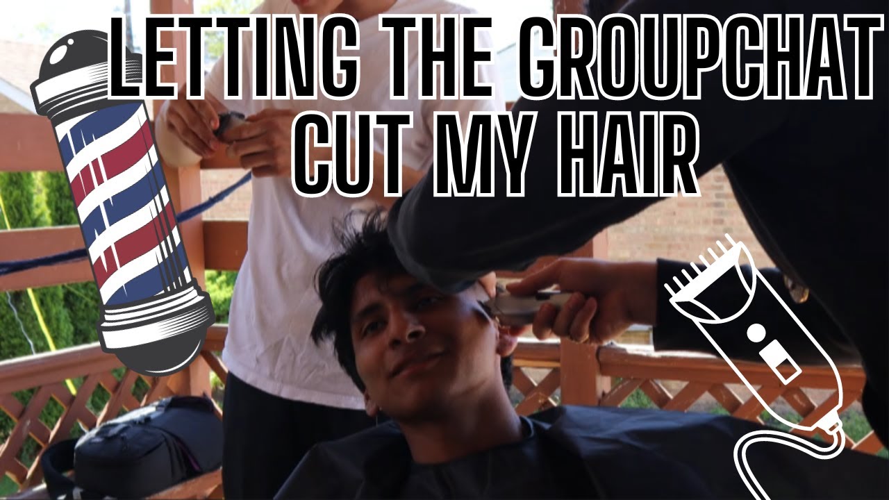 Letting The Group Chat Cut My Hair - YouTube