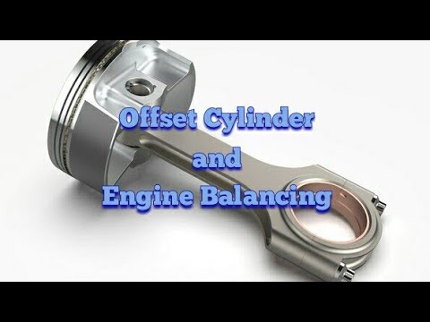 Offset Cylinder vs Symmetric Cylinder and Engine Balancing Explained ...