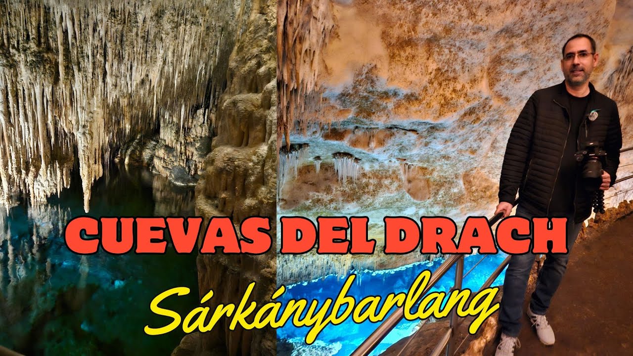 Cuevas del Drach a SÁRKÁNYBARLANG | Porto Cristo halászfalu | Cala d'Or ...
