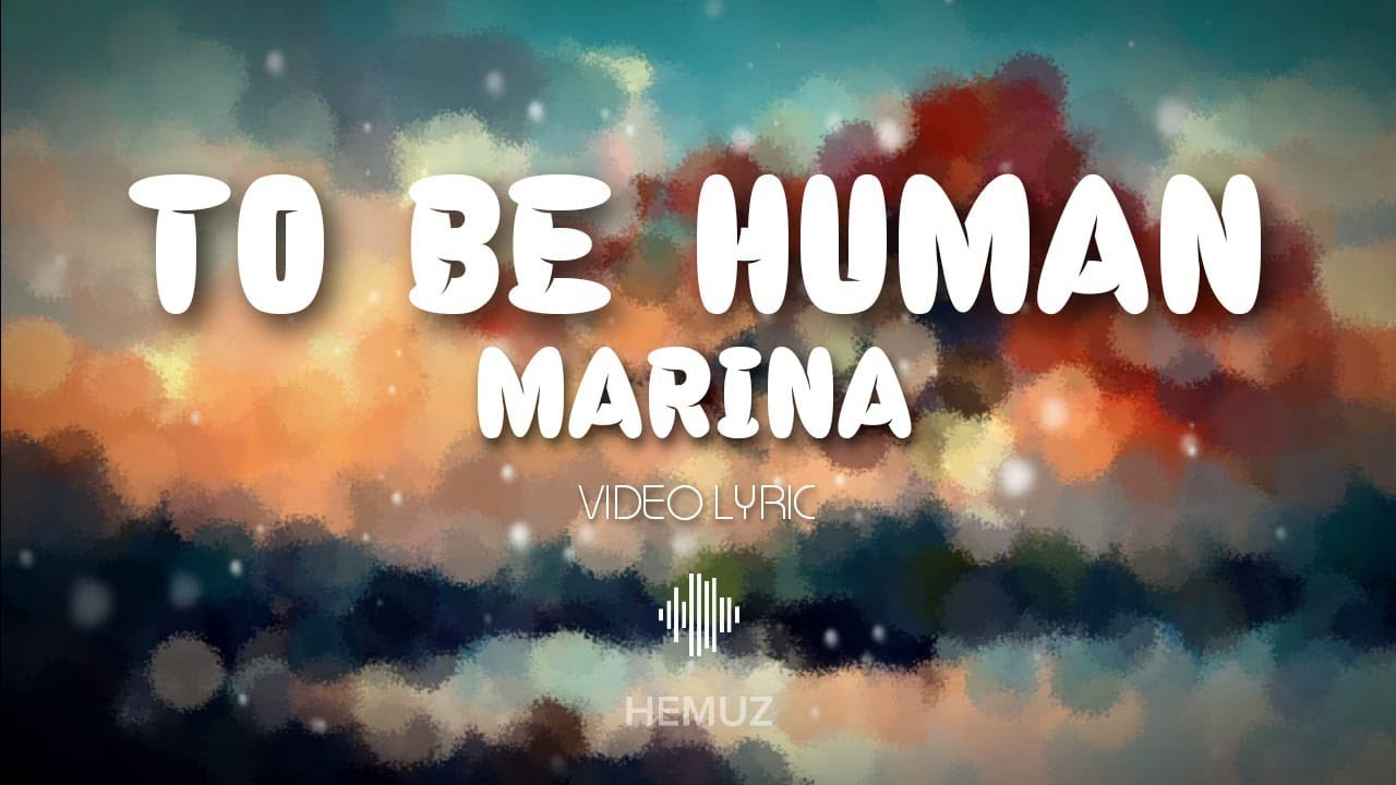 to be human - marina ( Lyrics ) - YouTube