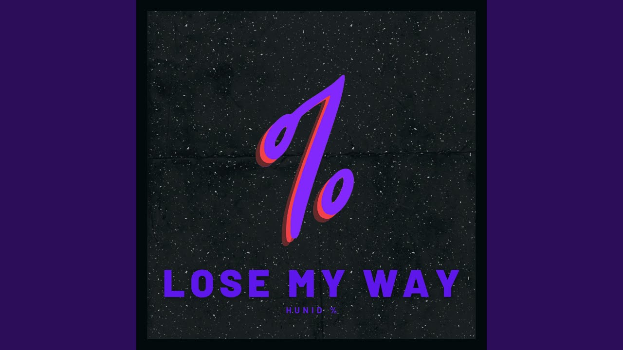 Lose My Way - YouTube