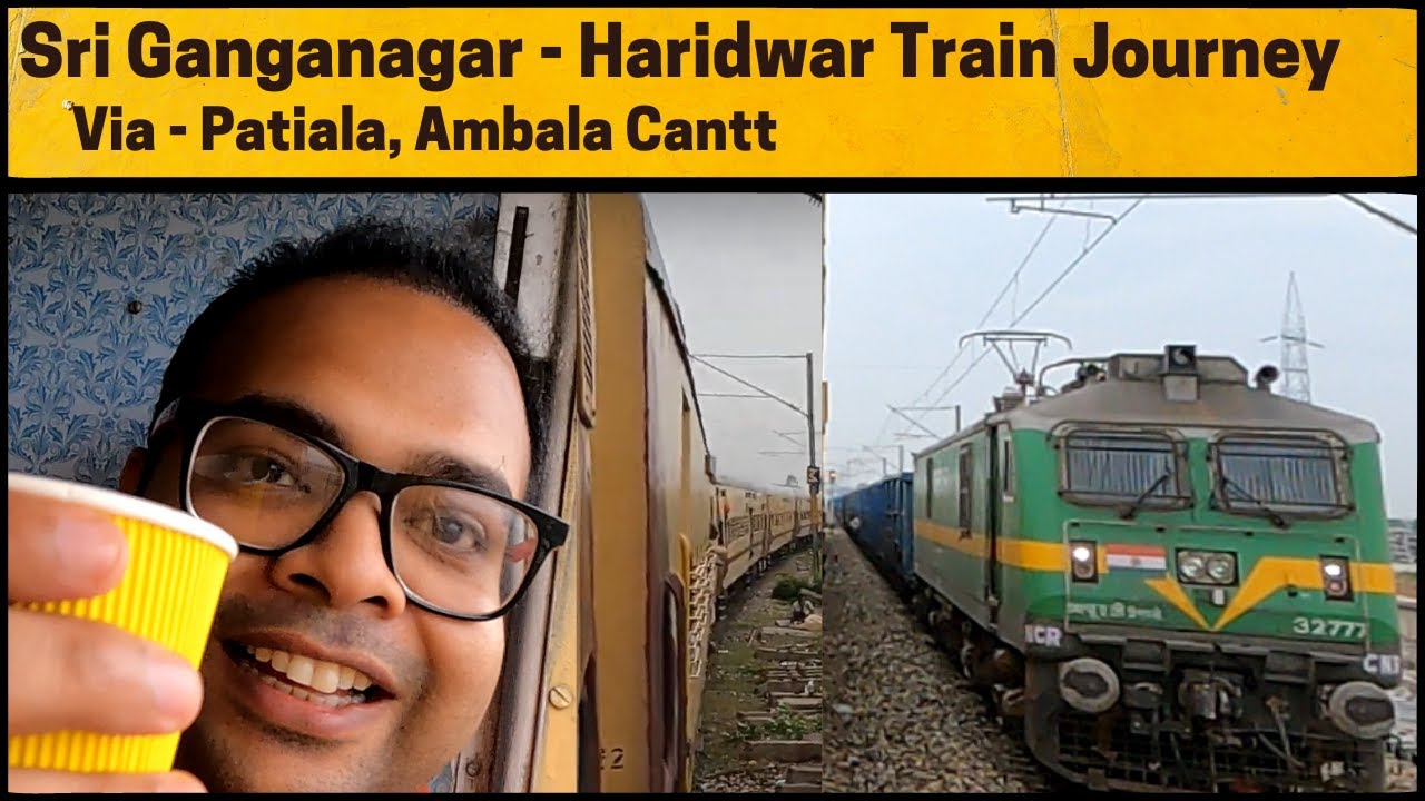 Sri Ganganagar - Haridwar Intercity Express Train Journey - YouTube