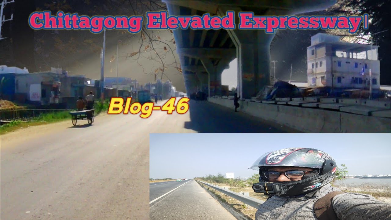 Chittagong Elevated Expressway। Blog-46। Arif Masud - YouTube