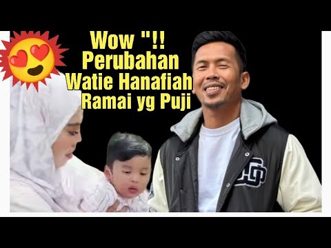 Wow "!! Ramai Netizen Puji Perubahan Mendedak watie Hanafiah"!! - YouTube