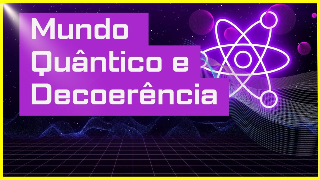 O que é o mundo quântico? O que é a decoerência? - YouTube