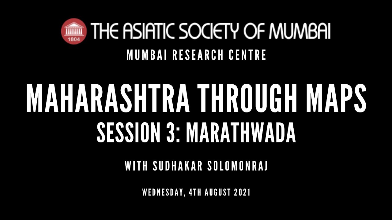 Maharashtra through Maps Session III - Marathwada with Sudhakar ...