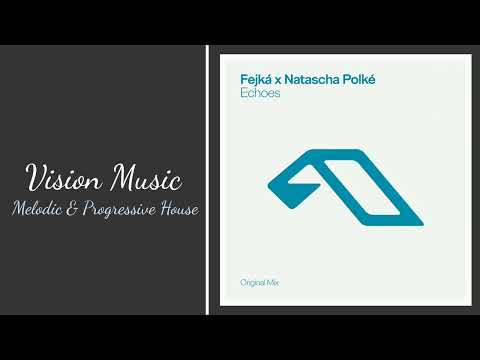 Fejká x Natascha Polké - Echoes [Extended Mix] [Anjunadeep] [BEST PROGRESSIVE HOUSE 2025] - YouTube