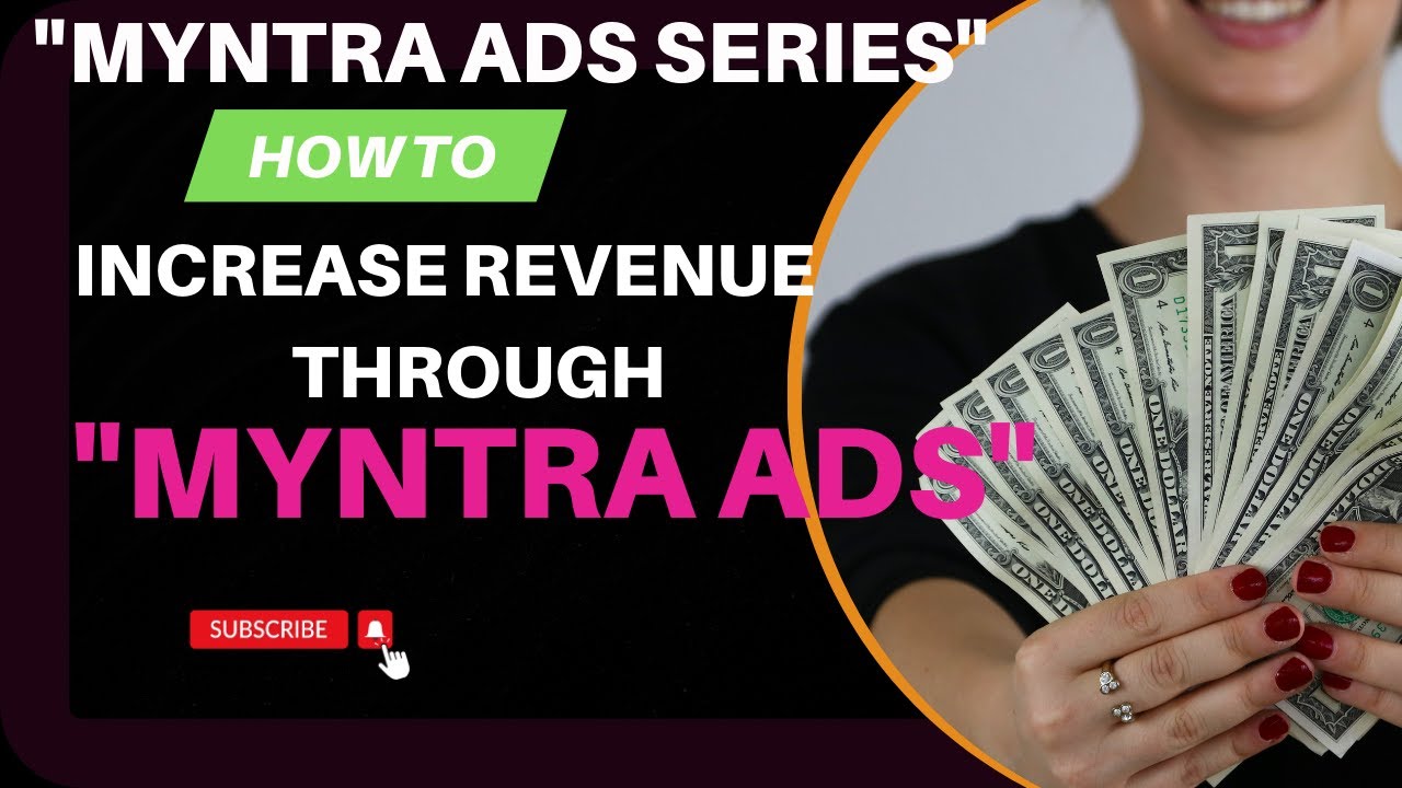 How to Plan For Advertising on Myntra: Launching, Optimizing and ...