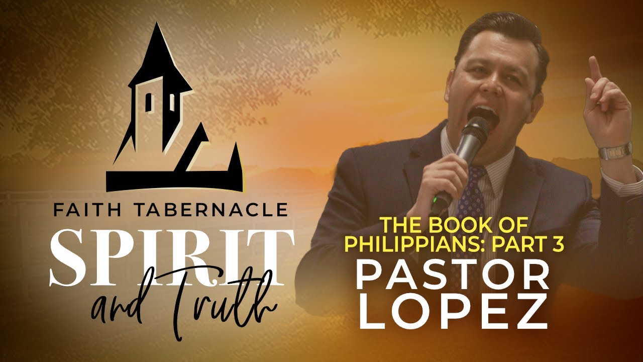 The Book of Philippians Part 3 • Pastor Lopez • 8 8 24 - YouTube