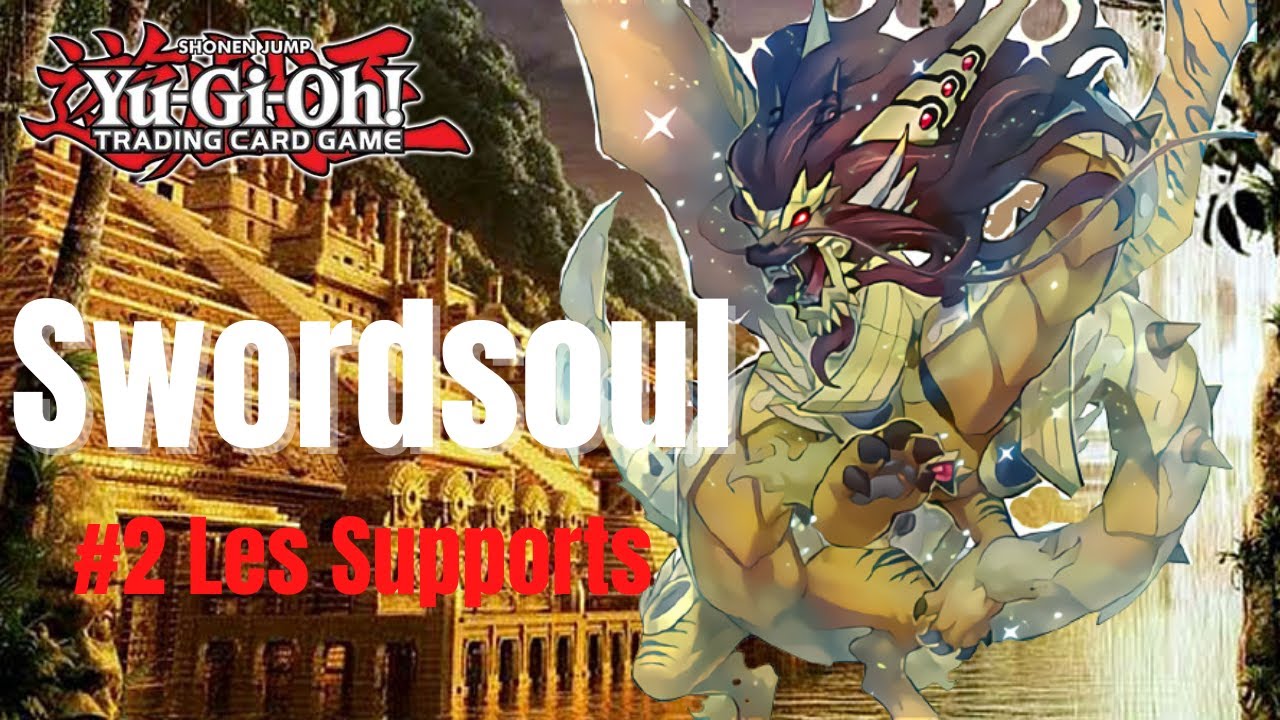 Yugioh Deck Swordsoul #2 Les Supports - YouTube