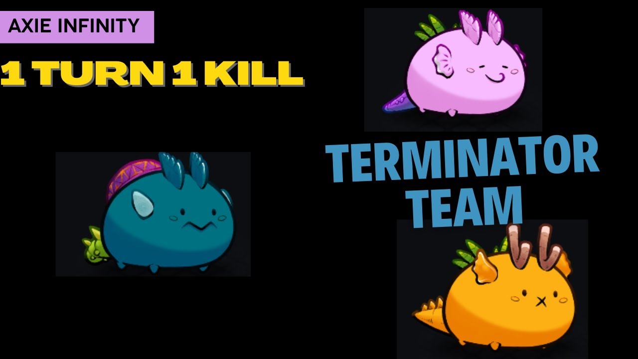 Vulnerable Terminator Team 🔥 EXPLICADO+GAMEPLAY NARRADO🔥 | Axie ...