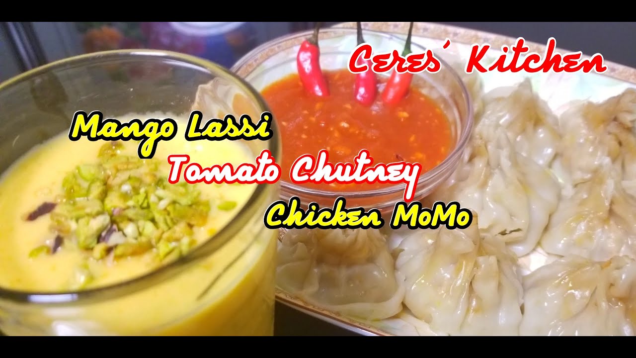 Chicken MoMo With Tomato Chutney | Mango Lassi | Ceres' Kitchen - YouTube