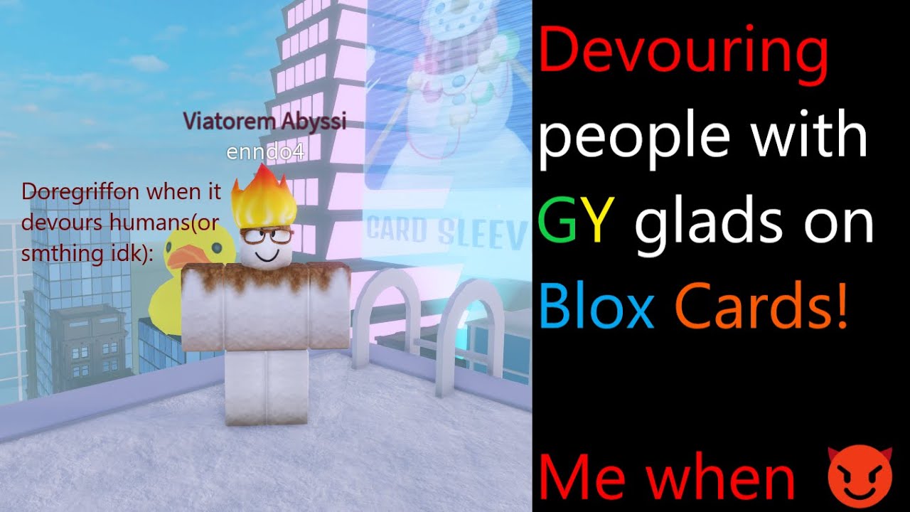 Devouring people with GY glads on Blox Cards - YouTube