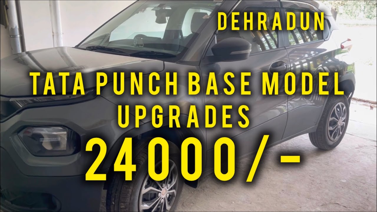 Tata Punch Base Model Upgraded in Dehradun - YouTube