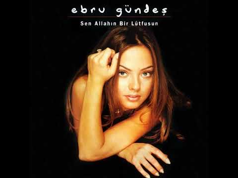 Ebru Gündeş - Sen Allah'ın Bir Lütfusun (1998)