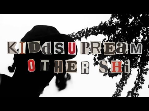 Kiddsupream - Other Shi - YouTube