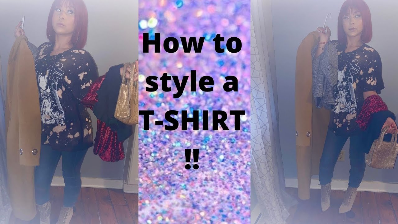 EASY TIPS ON HOW TO STYLE A T-SHIRT - YouTube