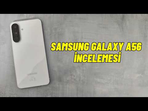 Samsung Galaxy A56 İncelemesi
