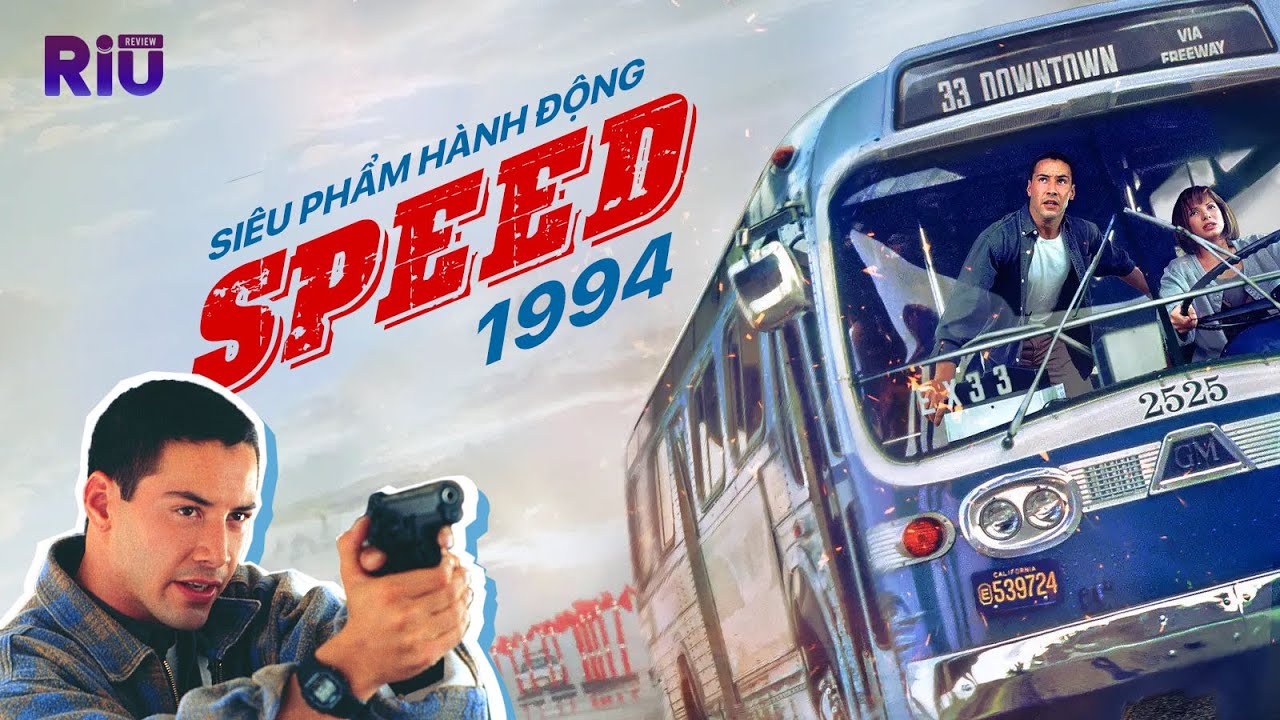 Siêu phẩm hành động thập niên 90 của Keanu Reeves - Tóm tắt phim Speed ...