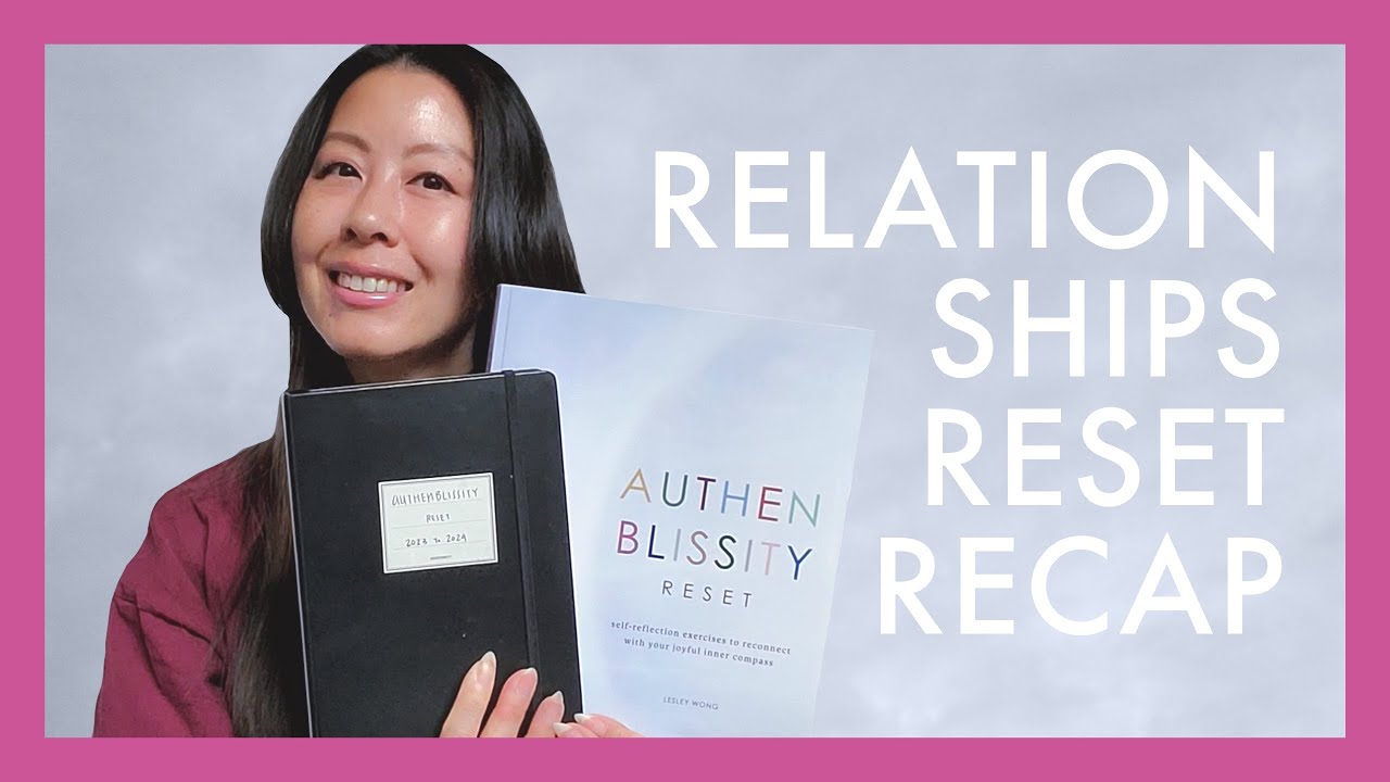What I learned during my relationships reset • Authenblissity Reset in ...